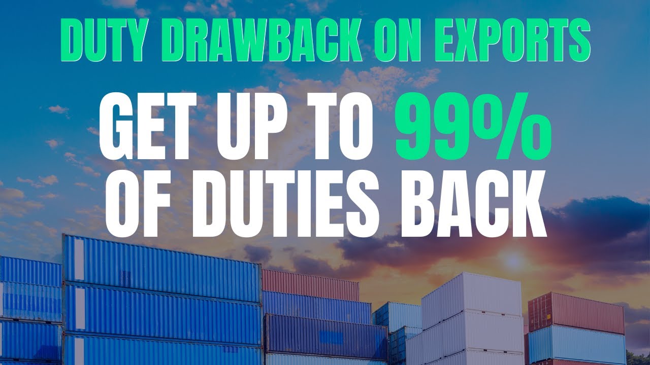 Duty Drawback on Exports: What You Need to Know