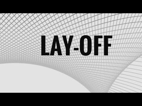 Lay-off -Meaning, Explanation , Pronunciation , Use in Sentence , How say Lay-off , Laid off