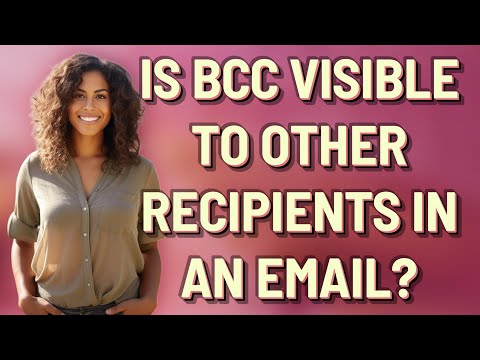 Is BCC visible to other recipients in an email?