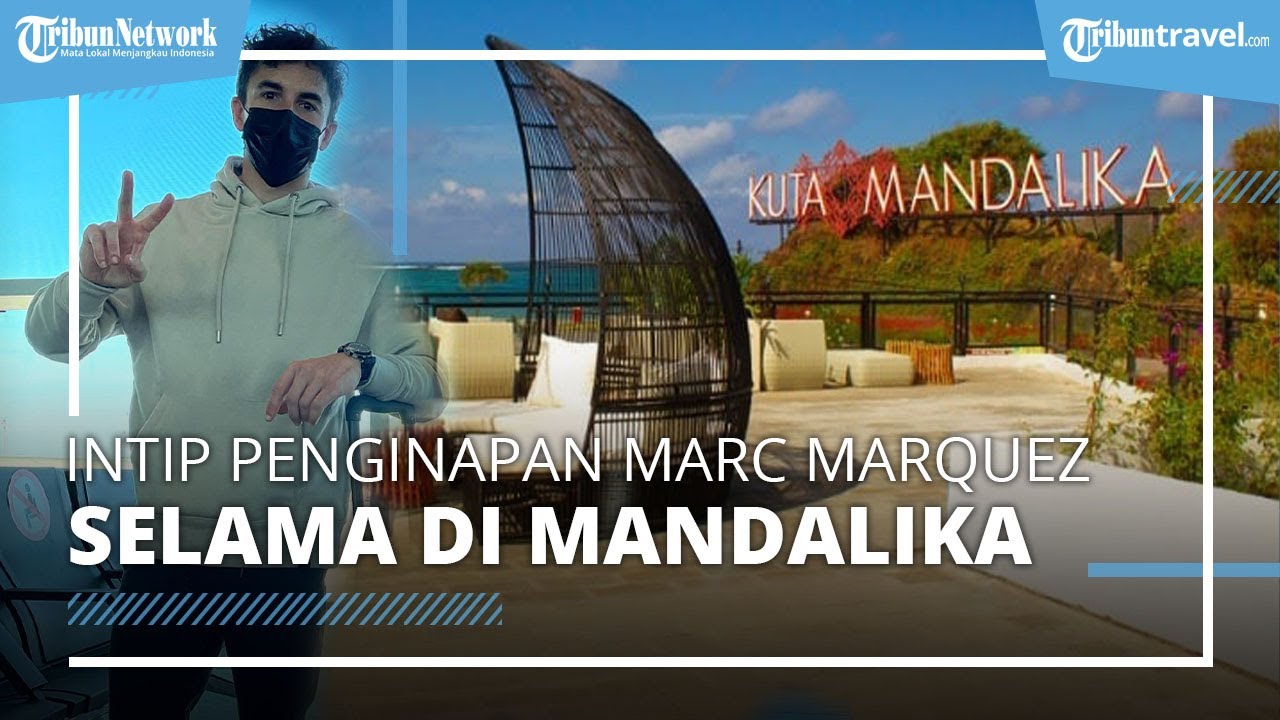 Profil Raja Hotel Mandalika, Penginapan Marc Marquez Selama Tes ...