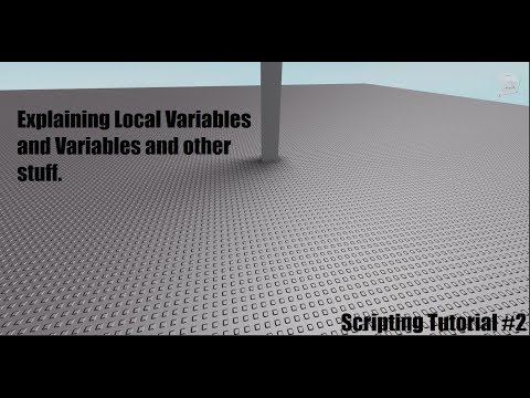 Explaining How Local Variables and Variables Work and Other Stuff! | Roblox Scripting Tutorial #2