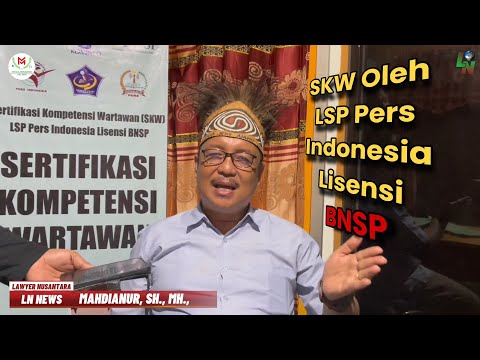 PALANGKA RAYA - SERTIFIKAT KOMPETENSI WARTAWAN (SKW) Oleh LSP Pers Indonesia Lisensi BNSP