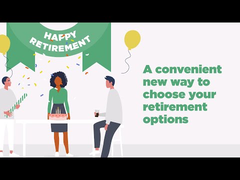 A convenient new way to choose your retirement options