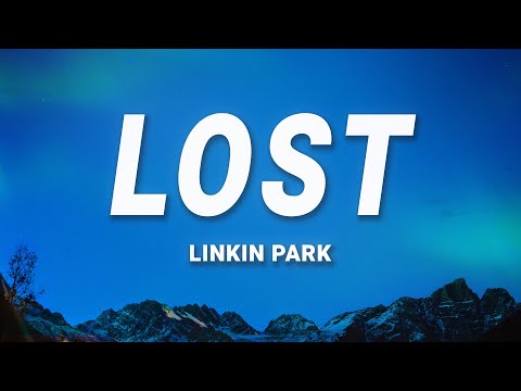 Linkin Park - Lost (Lyrics)