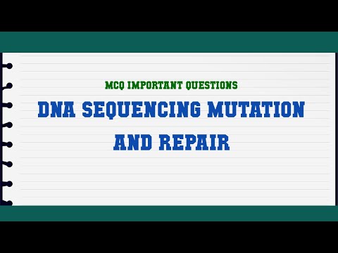 Dna Sequencing Mutation And Repair MCQ Questions