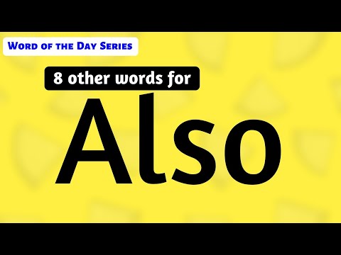 #4 | Also Synonyms | Other meanings of Also | Synonyms words of Also | Word of the Day