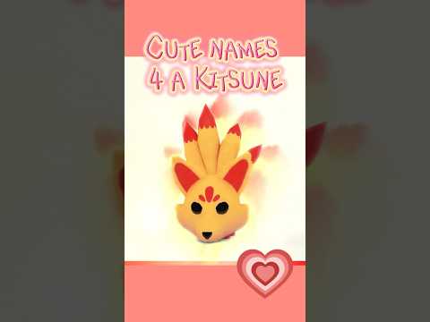 Cute Names For A Kitsune!!🦊🥰 #roblox #adoptme #shorts