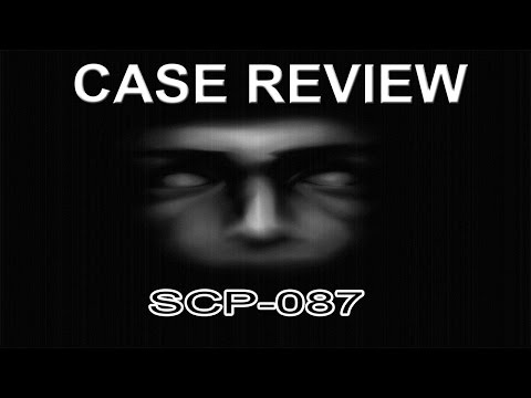 Case Review: SCP-087