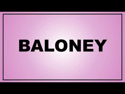 Baloney Meaning | Pronunciation | Meaning in Hindi | Synonyms | Antonyms