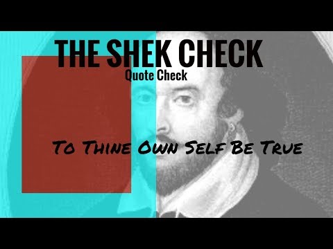 Quote Check: To Thine Own Self Be True
