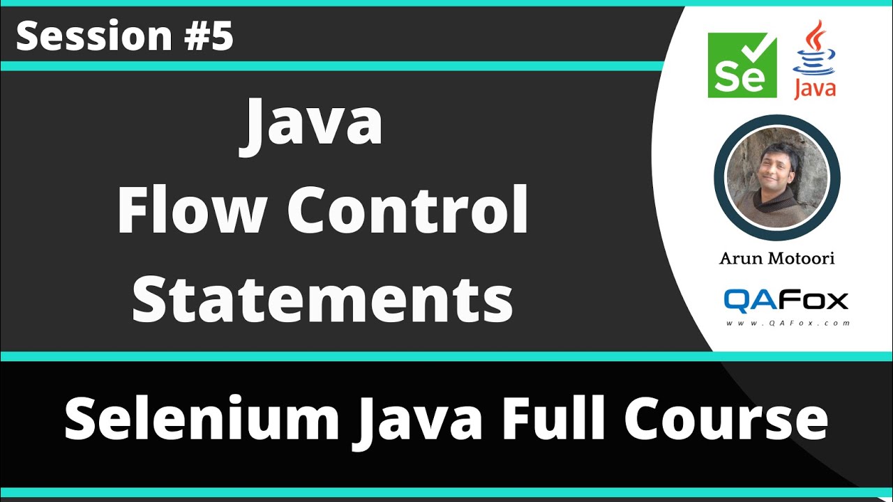 Selenium Java Training - Session 5 -  Java (Part 3) - Flow Control Statements