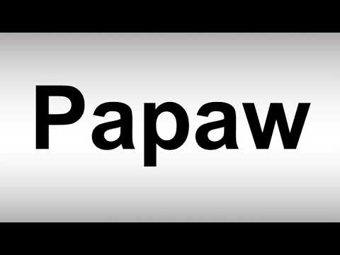 How to Pronounce Papaw