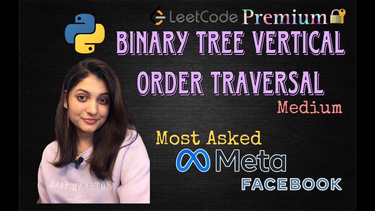 Leetcode 314. Binary Tree Vertical Order Traversal (Python) BFS