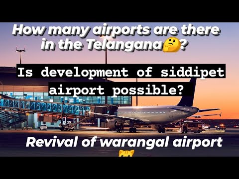 How many airports are there in Telangana? Airports in Telangana, siddipet airport, warangal airport