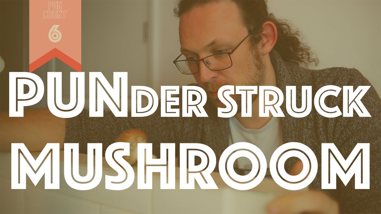 PUN INTENDED! Mushrooom puns