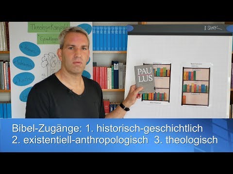 Die Bibel - drei Zugänge: historisch, existentiell, theologisch. TheologieKompakt: ST100.3