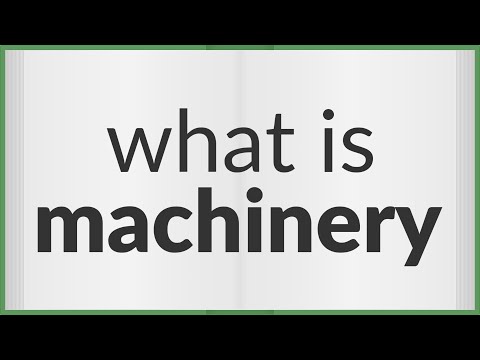 Machinery | meaning of Machinery