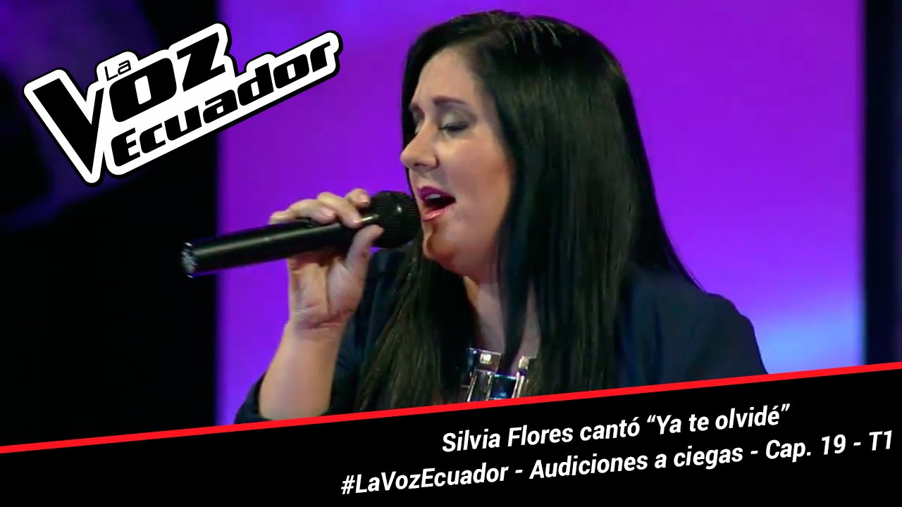 Silvia Flores cantó “Ya te olvidé” - La Voz Ecuador - Audiciones a ciegas - Cap. 19 - T1