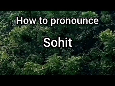How to Pronounce Sohit