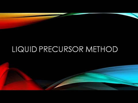 Liquid precursor method
