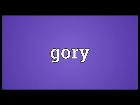 Gory Meaning