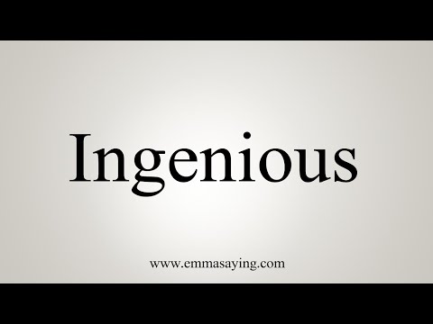 How To Say Ingenious