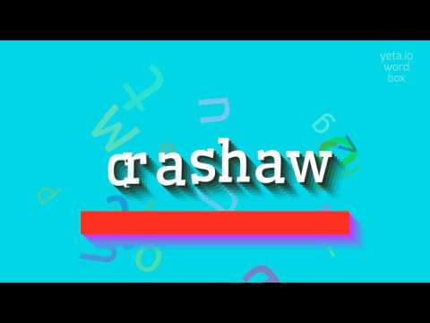 How to say "crashaw"! (High Quality Voices)