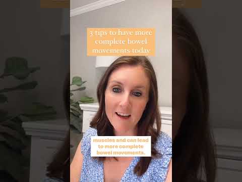 3 tips to have more complete bowel movements today