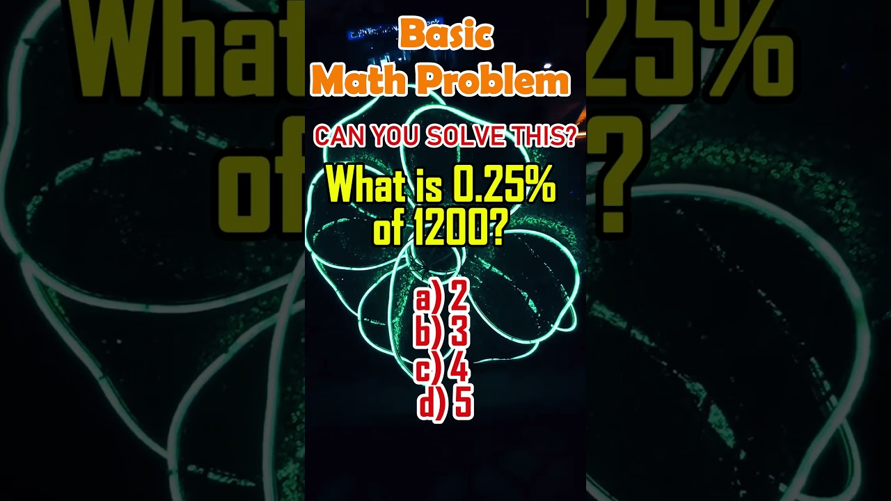 What is 0.25% of 1200? a) 2 b) 3 c) 4 d) 5#MathTutor #maths #viralvideochallenge #shorts #mathtrick