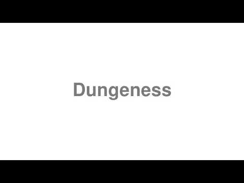 How to Pronounce "Dungeness"