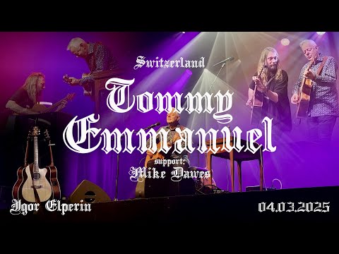 Tommy Emmanuel | Mike Dawes | FULL SHOW 4K | Zurich | 04.03.2025