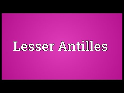 Lesser Antilles Meaning