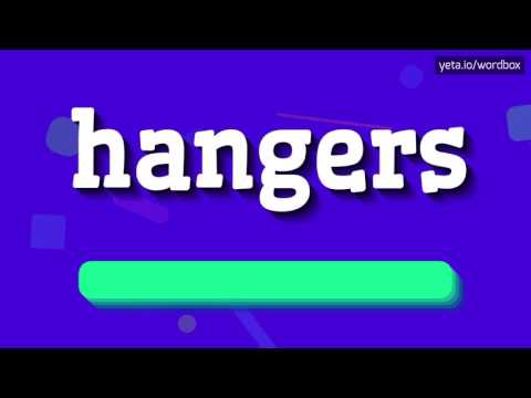 HANGERS - HOW TO PRONOUNCE HANGERS?