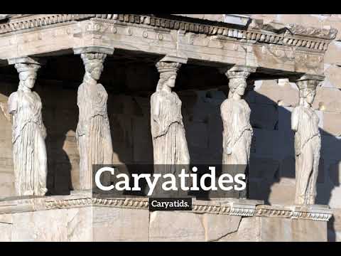 How to Say Caryatides in English? | What are Caryatides? | How Do Caryatides Look?
