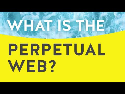 What is the Perpetual Web? The Future of History
