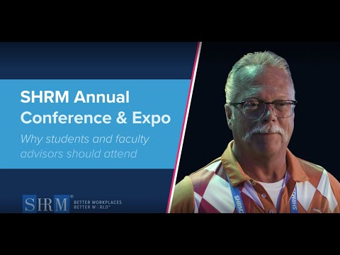 SHRM Annual Conference & Expo: Why students and faculty advisors should attend