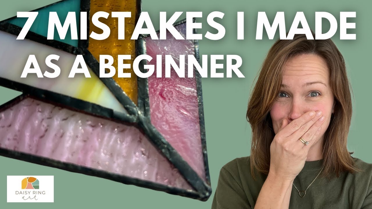 7 Mistakes I Made as a Beginner in Stained Glass (So You Don’t Have To!)