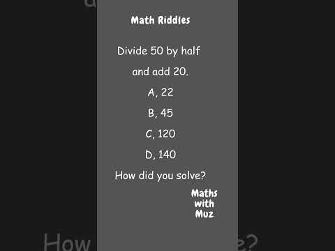Math Riddle | Divide 50 by Half and Add 20 | #Shorts