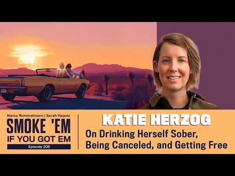 208. Katie Herzog on Drinking Herself Sober, Being Canceled, and "Getting Free"