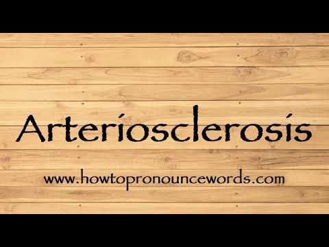 How To Pronounce Arteriosclerosis ? How To say Arteriosclerosis New Video