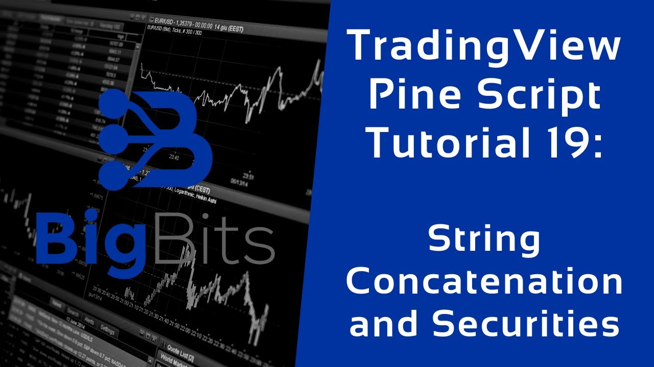 TradingView Pine Script Tutorial 19 - String Concatenation and Securities