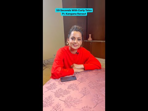 59 Seconds With Kangana Ranaut | Curly Tales