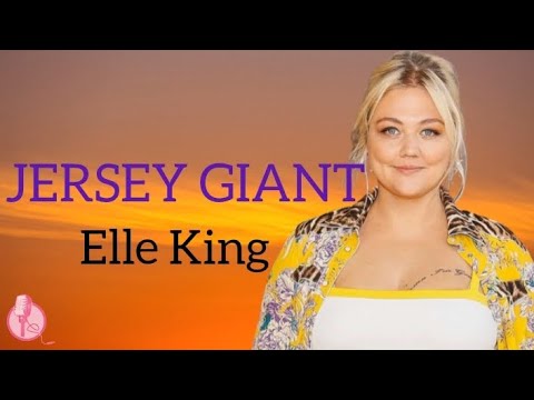 Jersey Giant Lyrics by Elle King