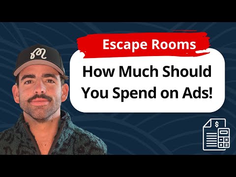 How Much Should You Spend on Ads for Your Escape Room Business?