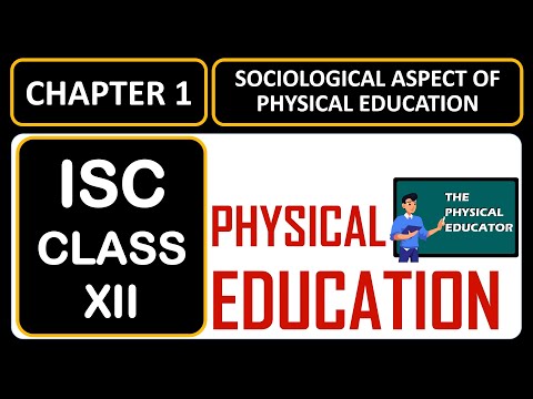 ISC I Chapter 1 I Sociological Aspect of Physical Education I One Shot Video