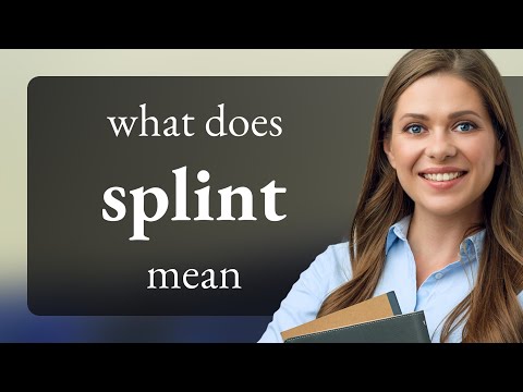 Splint — what is SPLINT meaning