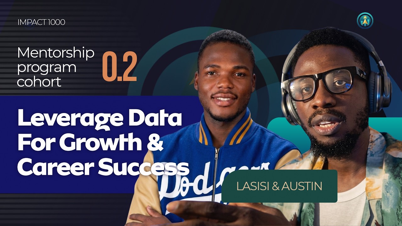 MENTORSHIP PROGRAM COHORT 0.2| LEVERAGE DATA FOR GROWTH & CAREER SUCCESS| AUSTIN KINGS FT OJO LASISI