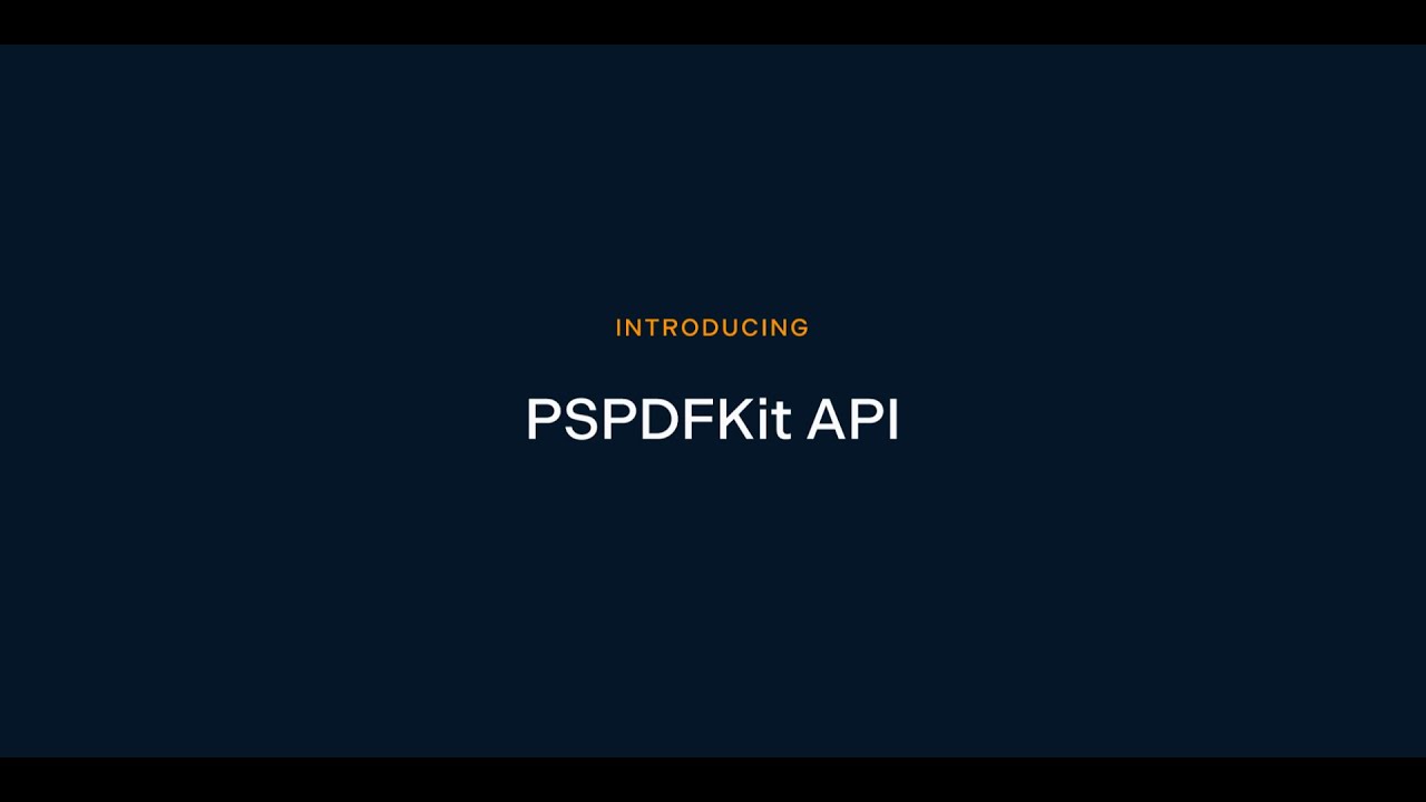 Introducing PSPDFKit API