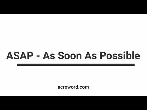 ASAP -As Soon As Possible