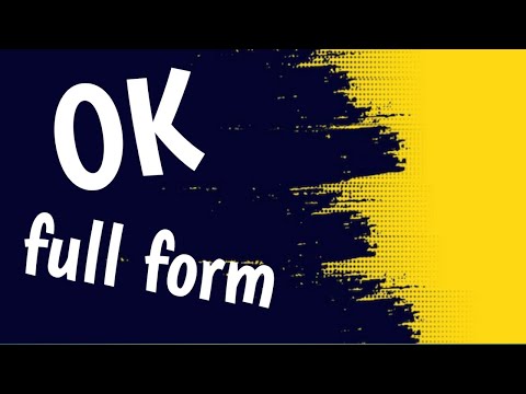 Ok full form | ok full form in english |